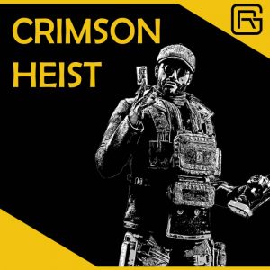 Operation Crimson Heist | Rainbow Six Siege Center