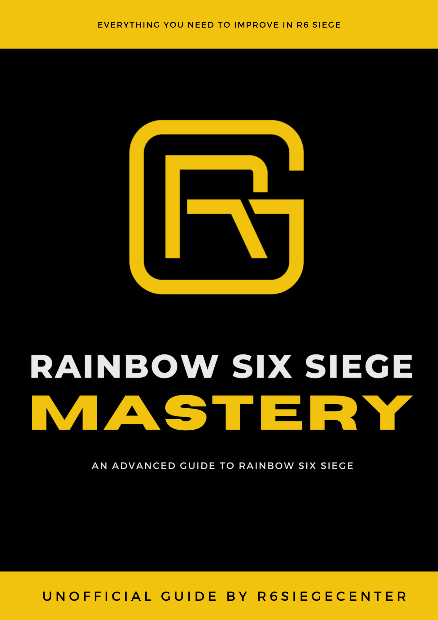 Rainbow Six Siege Mastery Guide - Unofficial Ebook by r6siegecenter